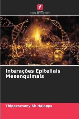 Interaes Epiteliais Mesenquimais by Thippeswamy Sh Halappa Paperback ...