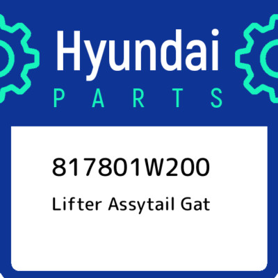 817801W200 Hyundai Lifter assytail gat 817801W200, New Genuine OEM Part ...