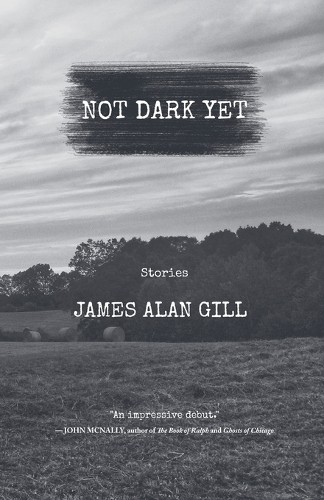 James Alan Gill Not Dark Yet (Paperback) (UK IMPORT) | eBay