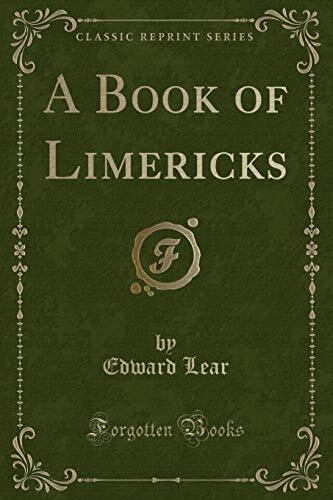 A BOOK OF LIMERICKS (CLASSIC REPRINT) By Edward Lear **BRAND NEW ...
