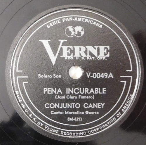 latin cuban 78 CONJUNTO CANEY Pena Incurable, No Hoy Yaya VERNE 0049 ...