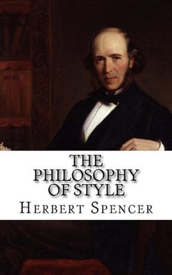The Philosophy of Style by Herbert Spencer (English) Paperback Book ...