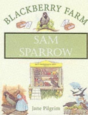 Sam Sparrow (Blackberry Farm) by Jane Pilgrim | eBay