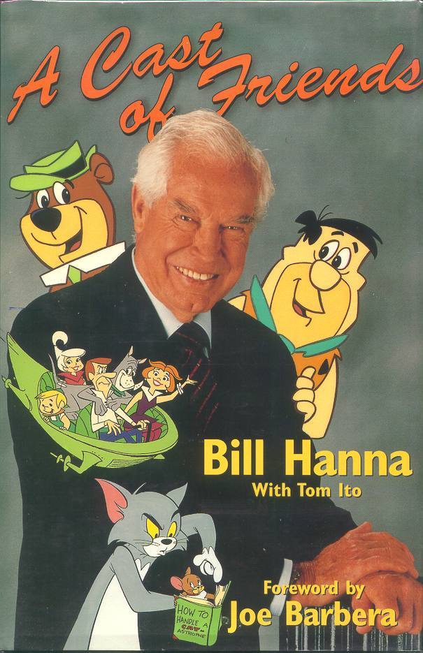 BILL HANNA Signed Autographed A Cast of Friends Animation Hanna Barbera ...