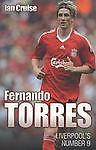Fernando Torres No. 9 : Liverpool's Number 9 by Ian Cruise (2010, Trade ...