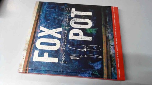 Fox Pot: From the Kitchens of Notting Hill: Recipes from Families | eBay
