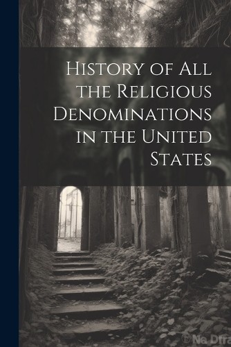 Anonymous History of All the Religious Denominations in (Paperback) (UK ...