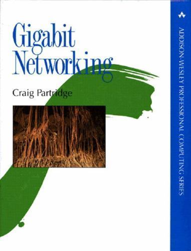 Addison-Wesley Professional Computing Ser.: Gigabit Networking by Craig ...