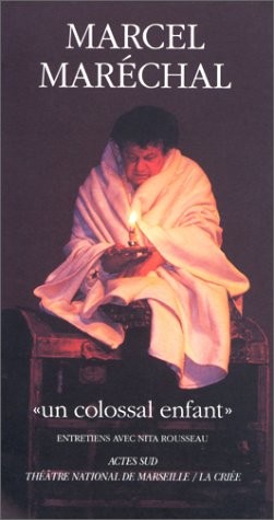 Marcel Marechal : Un colossal enfant, Nita Rousseau et Marcel Marechal | eBay