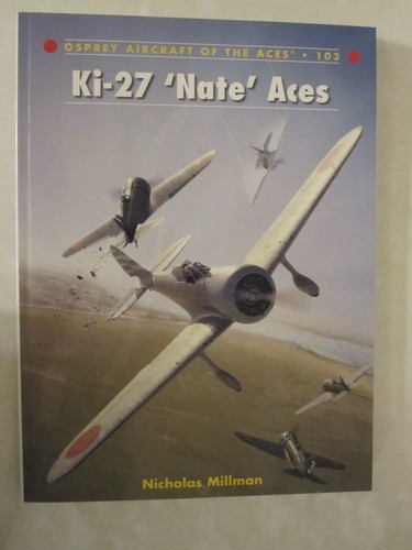 Osprey Aircraft of the Aces 103: Ki-27 'Nate' Aces 9781849086622| eBay