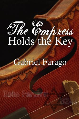 The Empress Holds The Key by Farago, Gabriel 9780994576323| eBay