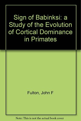 The Sign Of Babinski: A Study Of The Evolution Of Cortical Dominance In ...