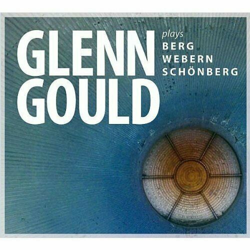 Glenn Gould Plays Berg,Webern,Schönberg von Glenn Gould (CD) | Compra online en eBay