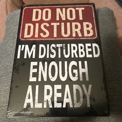 Do Not Disturb I'm Disturbed Enough Already 8" x 11" Sign Funny Door ...