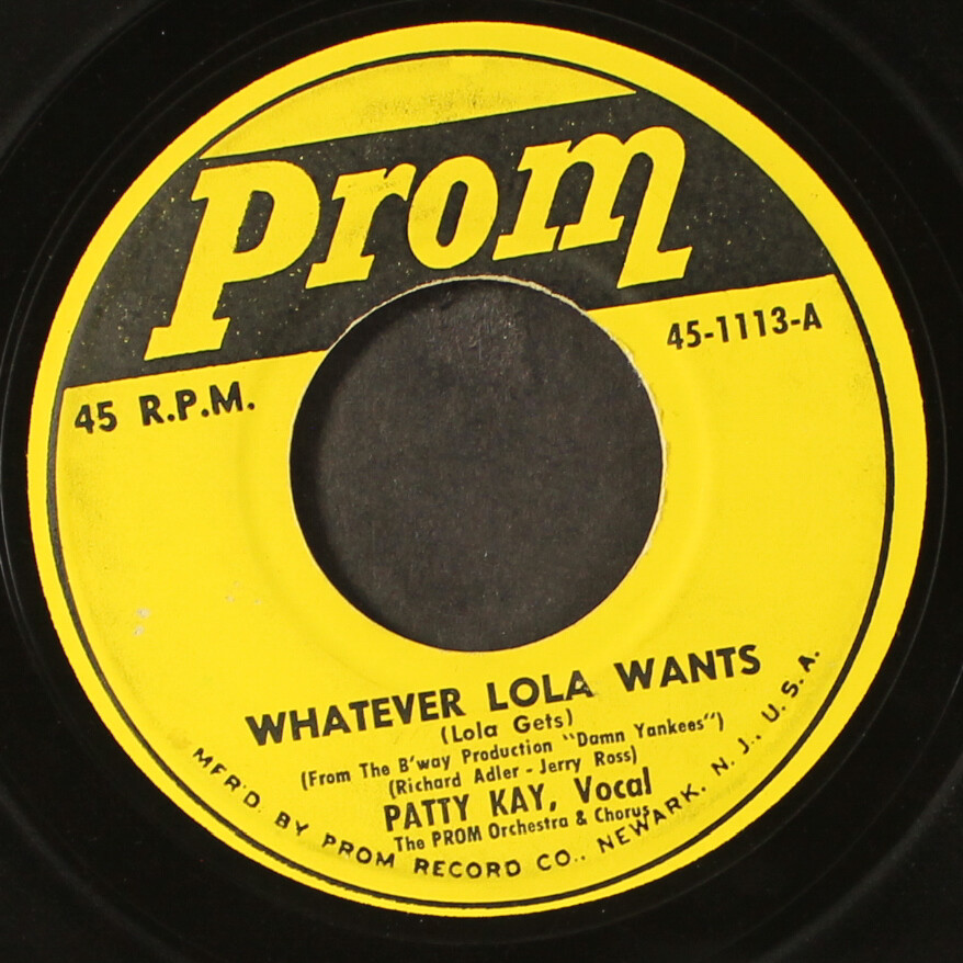 PATTY KAY / MONA GREY: whatever lola wants (lola gets) / foolishly ...