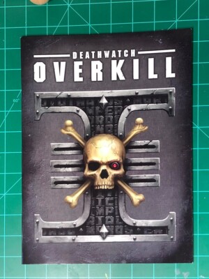 Deathwatch Overkill - Rules and Cards ONLY - Warhammer 40k - New ...
