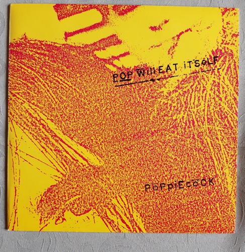 Pop Will Eat Itself (PWEI) - Poppiecock EP, 7" vinyl, 1986 Chapter 22 ...