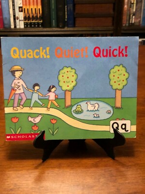 QUACK! QUIET! QUICK! by: Kathleen Kuchera (Scholastic: ReadingLine - Q ...