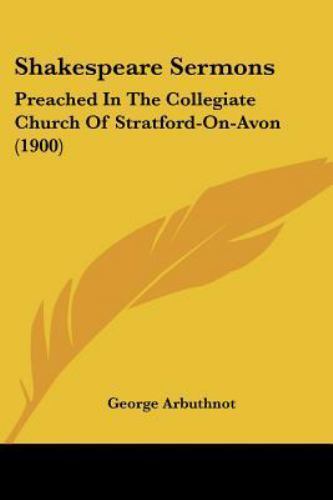 Shakespeare Sermons : Preached in the Collegiate Church of Stratford-on ...