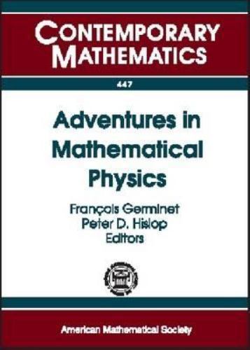 Contemporary Mathematics Ser.: Adventures in Mathematical Physics ...