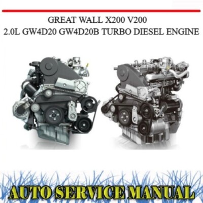 GREAT WALL X200 V200 2.0L GW4D20 GW4D20B TURBO DIESEL ENGINE WORKSHOP ...