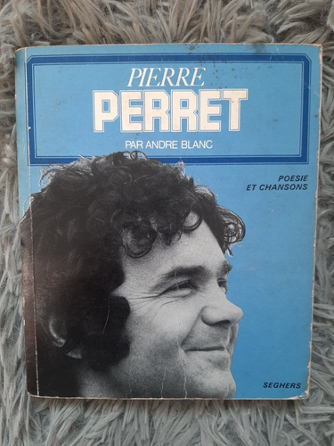 ANDRE BLANC / PIERRE PERRET / POESIE ET CHANSONS SEGHERS 1978 MUSIQUE ...
