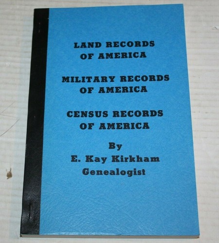 Land Military and Census Records of America By E Kay Kirkham Genealogy ...