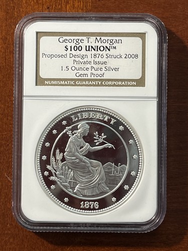 2008 G Morgan $100 UNION - 1.5 ounce silver 1876 Proposed Design NGC ...