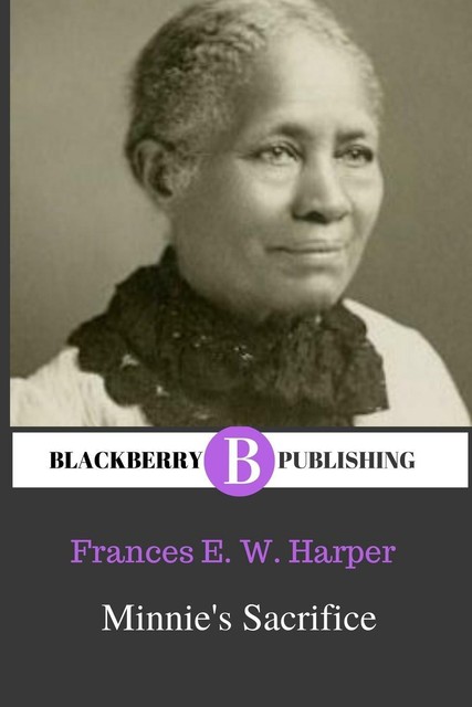 Minnie's Sacrifice von Frances Ellen Watkins Harper (2019, Taschenbuch ...