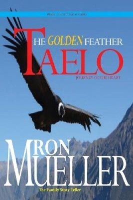Taelo: The Golden Feather by Mueller, Ron [Paperback] 9781682232910 ...
