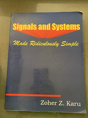Signals and Systems Made Ridiculously Simple PB 9780964375215 | eBay