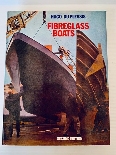FIBREGLASS BOATS by Hugo Du Plessis: Fitting Out, Maintenance & Repair ...