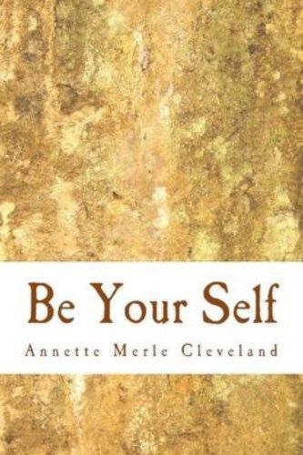 Be Your Self by Annette Merle Cleveland (Paperback / softback, 2014 ...