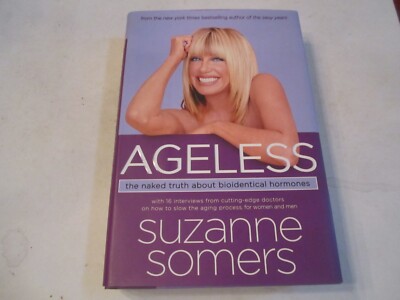 2006 Ageless Book By Suzanne Somers With Dust Cover Ebay 9816