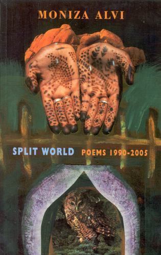 Split World : Poems 1990-2005 by Moniza. Alvi (2008, Trade Paperback ...