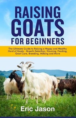 Eric Jason Raising Goats for Beginners (Tascabile) | eBay