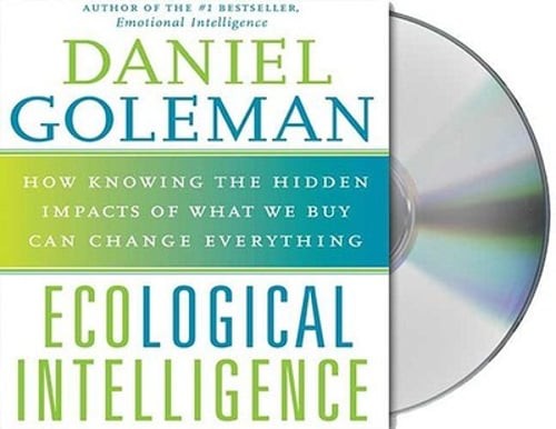 Ecological Intelligence by Ph.D. Goleman, Daniel P: New Audiobook | eBay