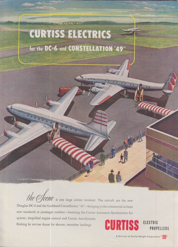 Douglas DC-6 Lockheed Constellation 49: Curtiss Electric Propellers ad ...
