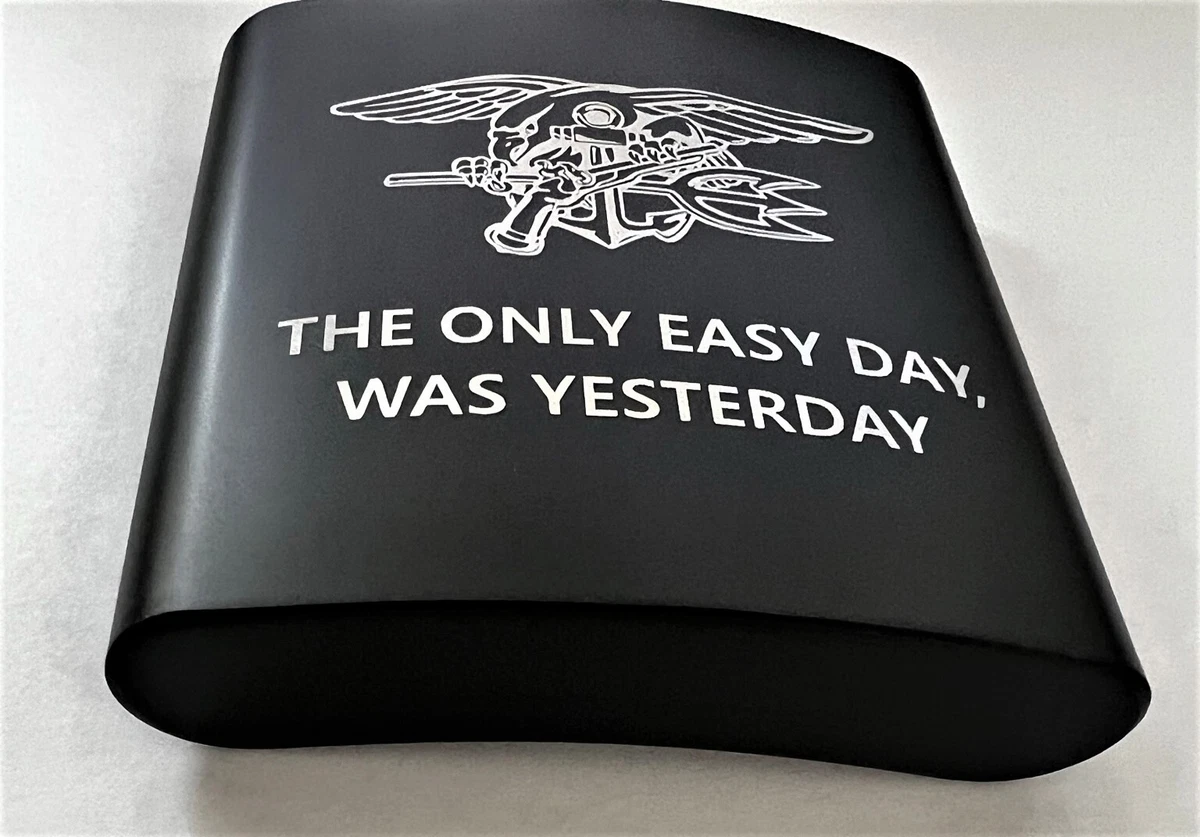 The Only Easy Day Was Yesterday Book