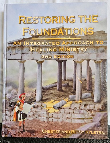 RESTORING THE FOUNDATIONS - An Integrated Approach to Healing Ministry ...