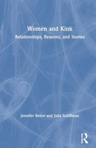 Women and Kink by Julia Schiffman and Jennifer Rehor (2021, Hardcover ...