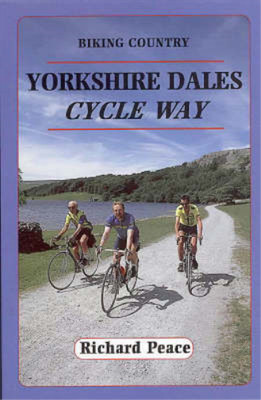Yorkshire Dales Cycle Way (Biking Country), Richard Peace, Used; Very ...