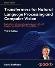 Transformers for Natural Language Processing and Computer Vision ...