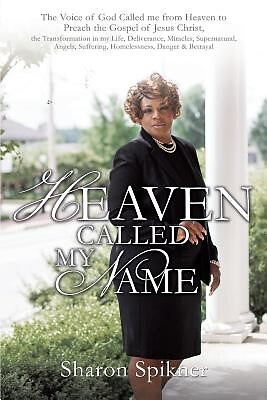 Heaven Called My Name by Spikner, Sharon -Paperback 9781498436755 | eBay
