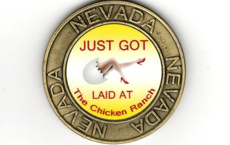 Chicken Ranch Pahrump Nevada legal Cat House Brass coin Just got Laid ...