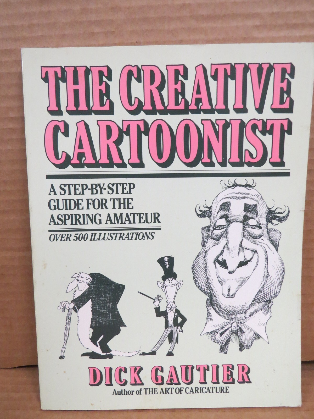 The Creative Cartoonist Dick Gautier 1989 PB Cartooning Guidebook ...