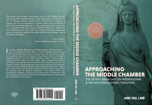 Approaching the Middle Chamber : The Seven Liberal Arts in Freemasonry ...