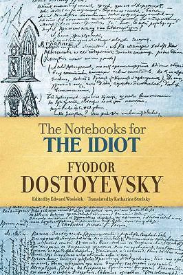 The Notebooks for the Idiot by Fyodor Dostoevsky (2017, Trade Paperback ...