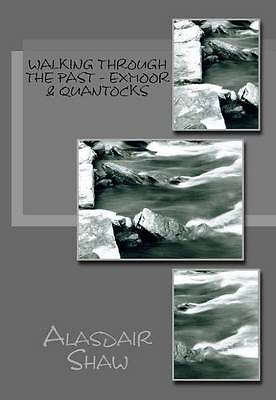 Walking Through the Past: Exmoor & Quantocks: Walking on Exmoor and ...