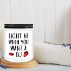 Birthday Gifts for Men, Light Me When You Light Me When You Want A BJ ...